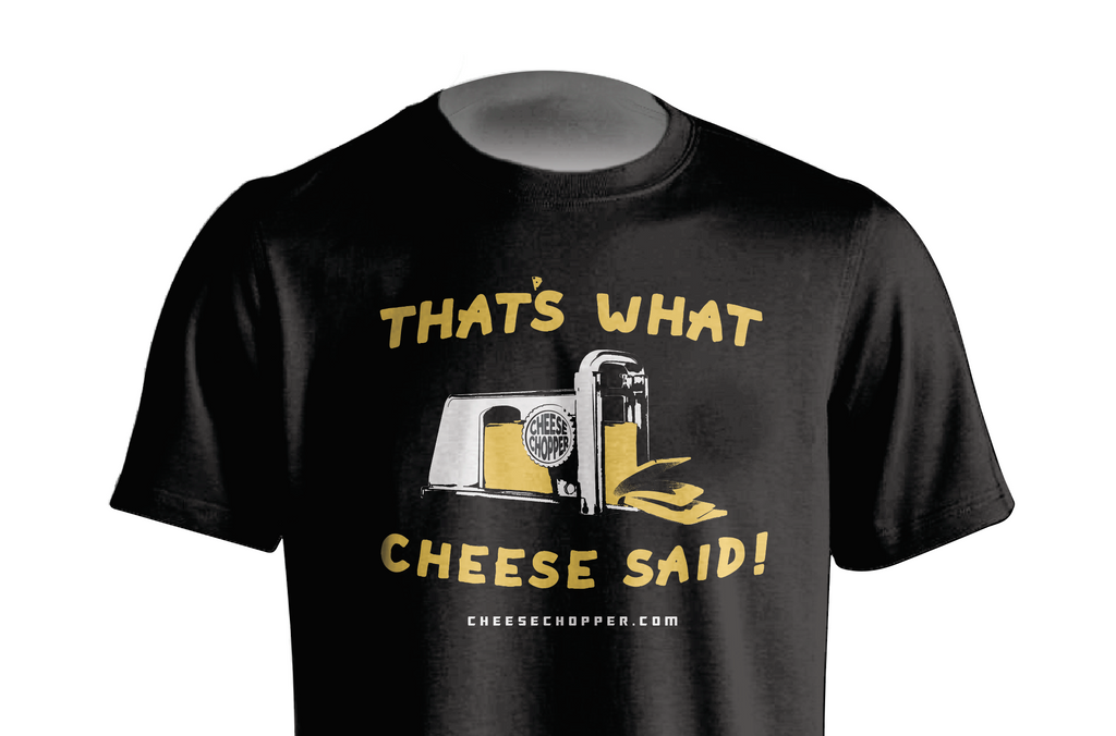 Cheesy Shirts – Cheese Chopper LLC